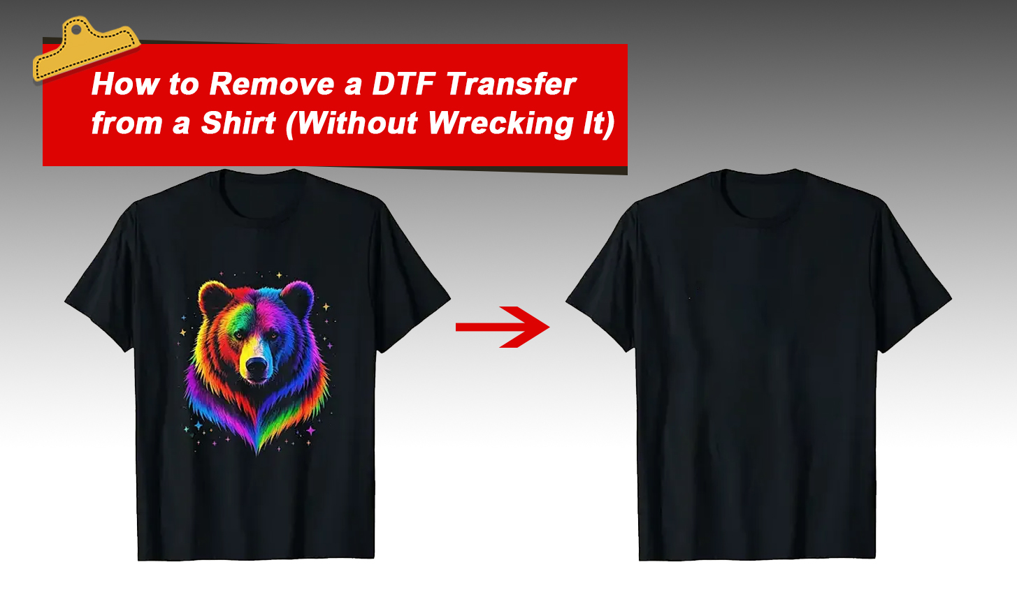 How to Remove DTF Transfers from Shirts: Step-by-Step Methods That Work